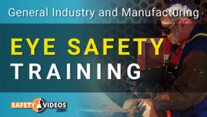 Eye Safety Training Video - [Complete Video Training Package]